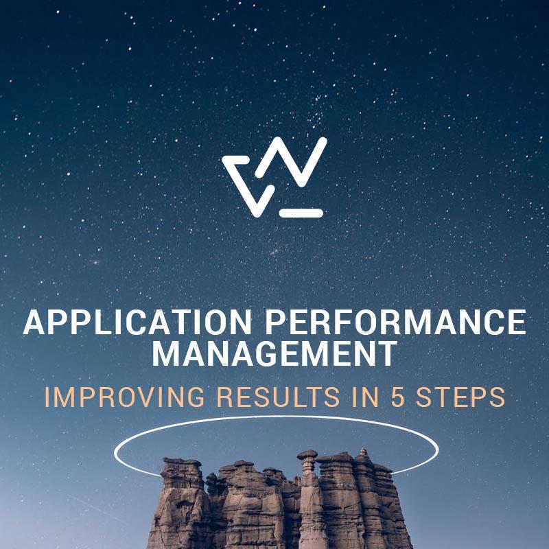 Application Performance Management: improving results in 5 steps ...